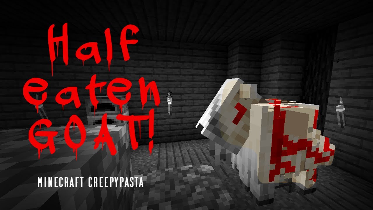 Minecraft Creepypasta | HALF EATEN GOAT - YouTube