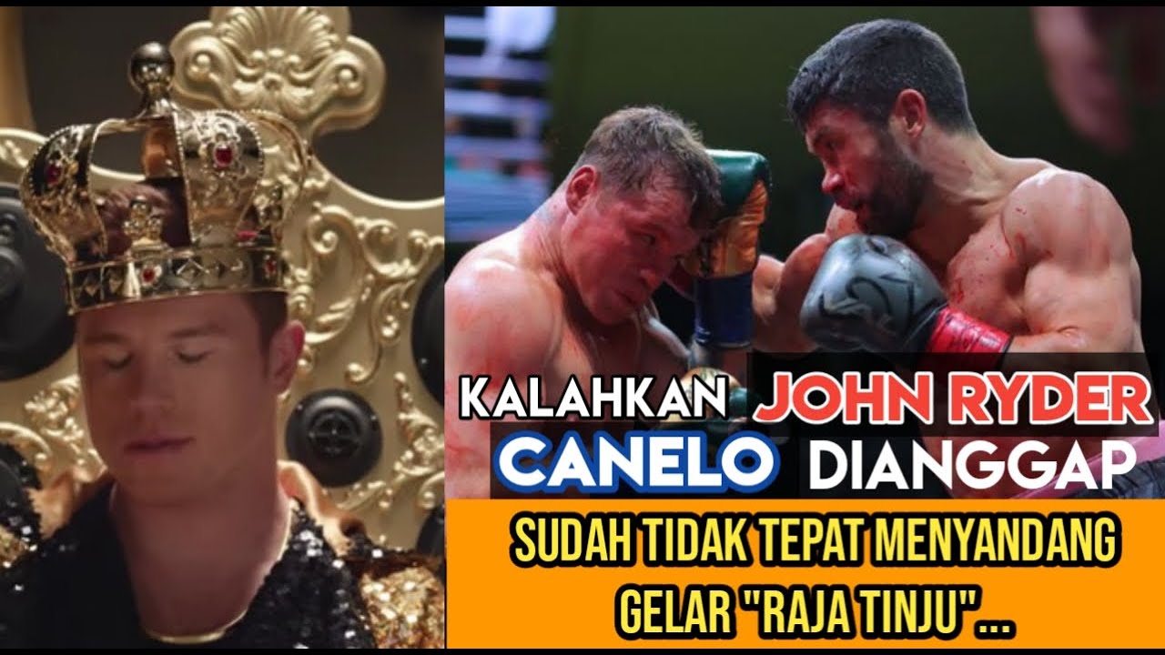 Menang atas John Ryder,CANELO justru dianggap sudah tdk pantas sandang ...