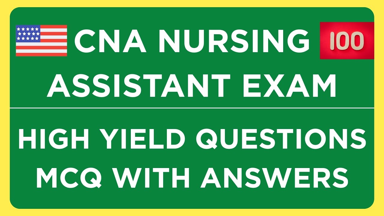 USA CNA Nursing Assistant 100 MCQ Exam High Yield QUESTION | Practice ...