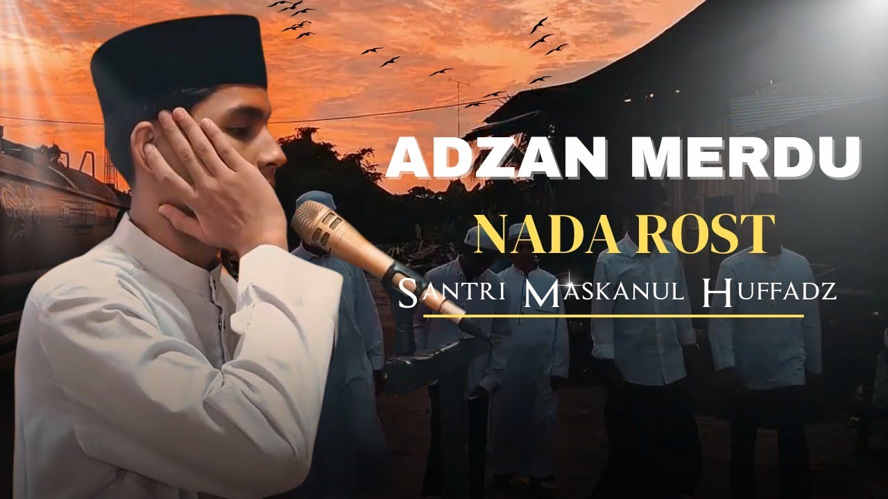 ADZAN MERDU SANTRI | Muhammad Faiz Lufthi | Maskanul Huffadz Kalimantan ...