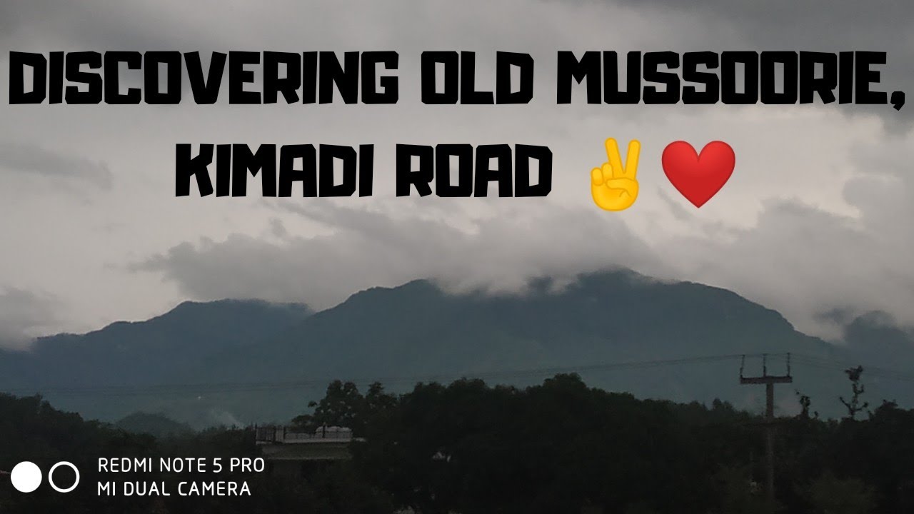 Old Mussoorie , kimadi road 👌👌|vlog__2 - YouTube