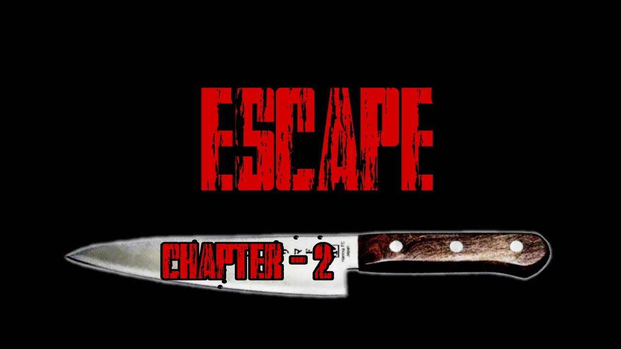 ESCAPE CHAPTER -2 || TRAILER || (COMING SOON FULL VIDEO ) - YouTube
