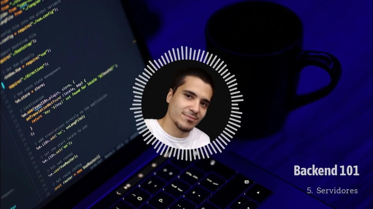 Backend 101 - Introducción a Servidores Web - YouTube