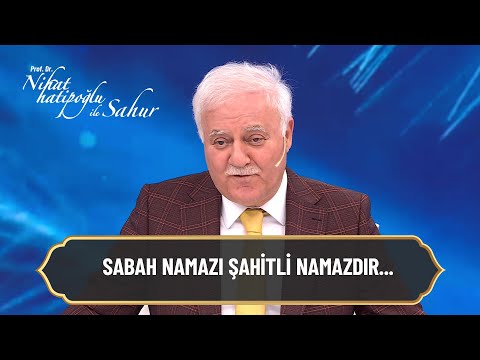 Sabah namazını kılmanın faziletleri... - Nihat Hatipoğlu ile Sahur 17. Bölüm