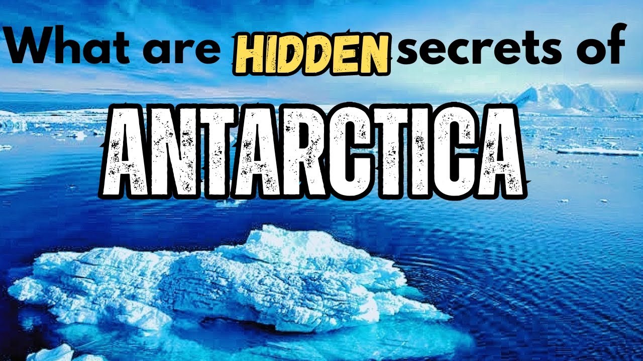 What Are The Hidden Secrets Of Antarctica? | Revealing the secret of ...