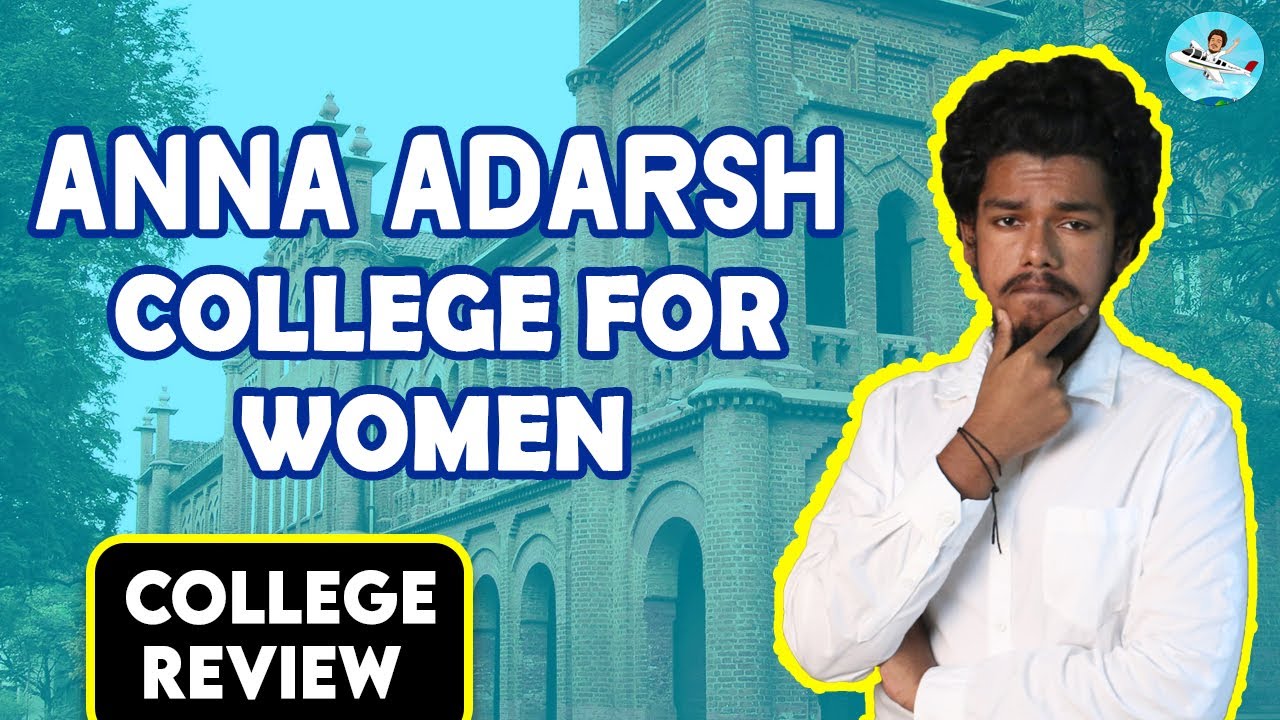 Anna Adarsh College for Women Review | Placement | Salary |Admission ...