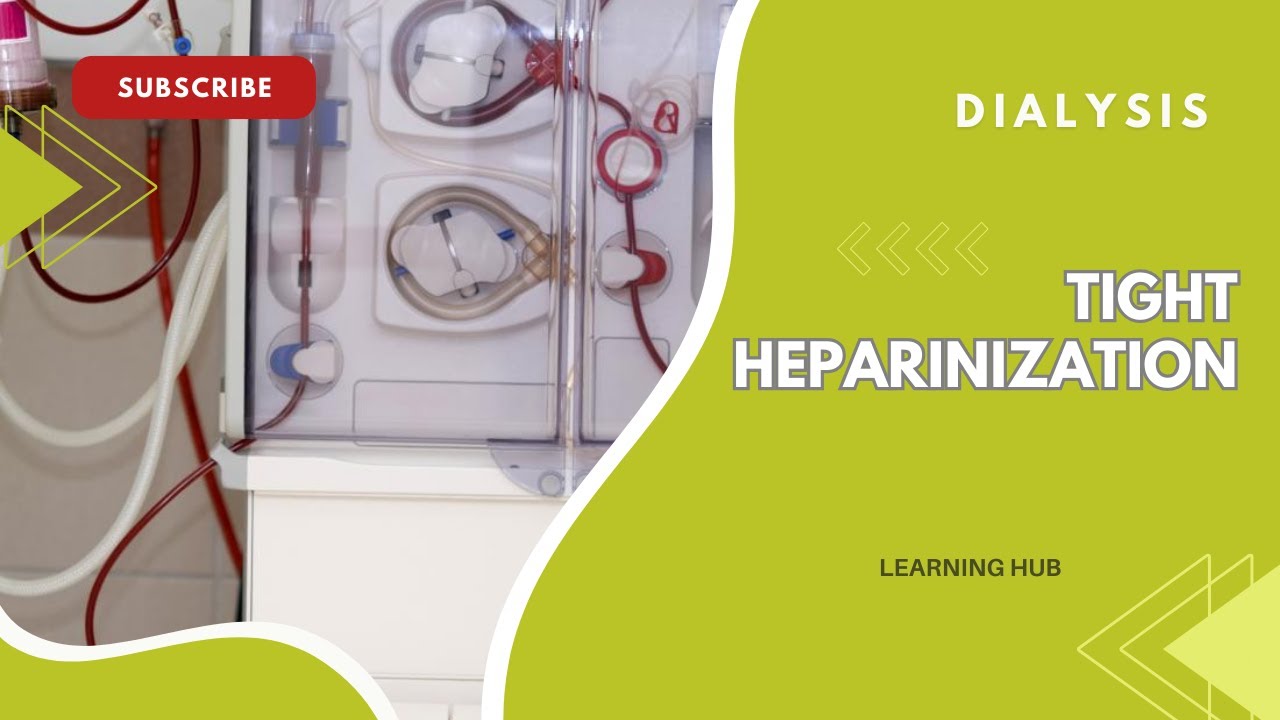 Tight Heparinization for Safe Dialysis: A Step-by-Step Guide - YouTube