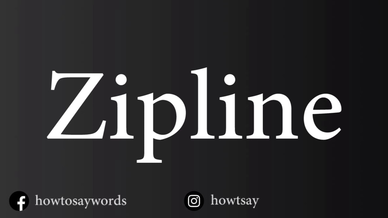 How To Pronounce Zipline - YouTube