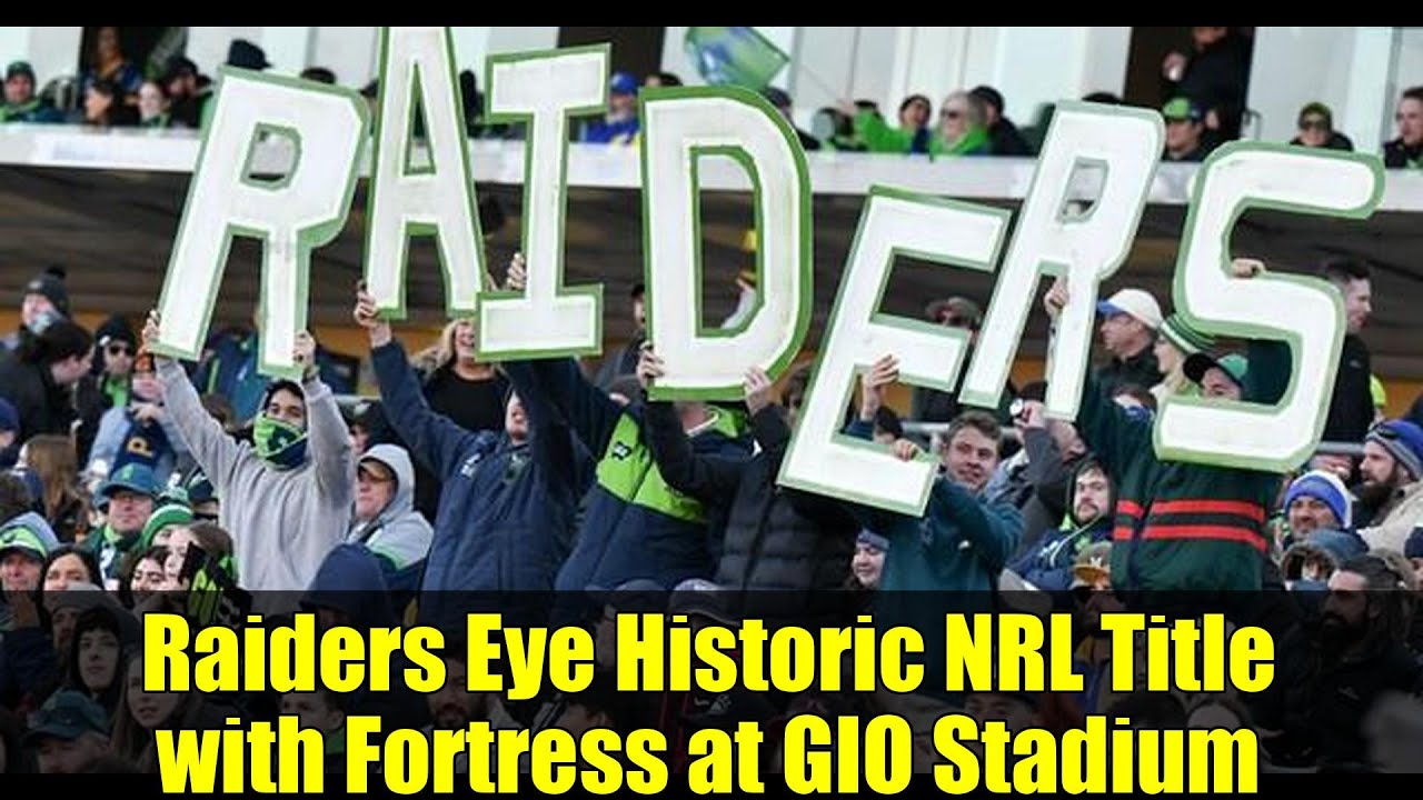 Raiders Eye Historic NRL Title with Fortress at GIO Stadium | 2025 ...