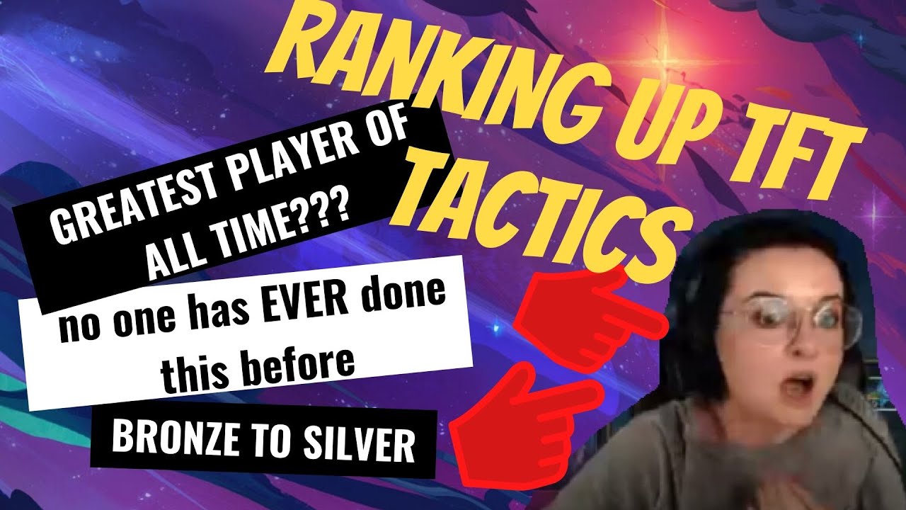 TFT RANKING UP | BRONZE I TO SILVER IV - YouTube