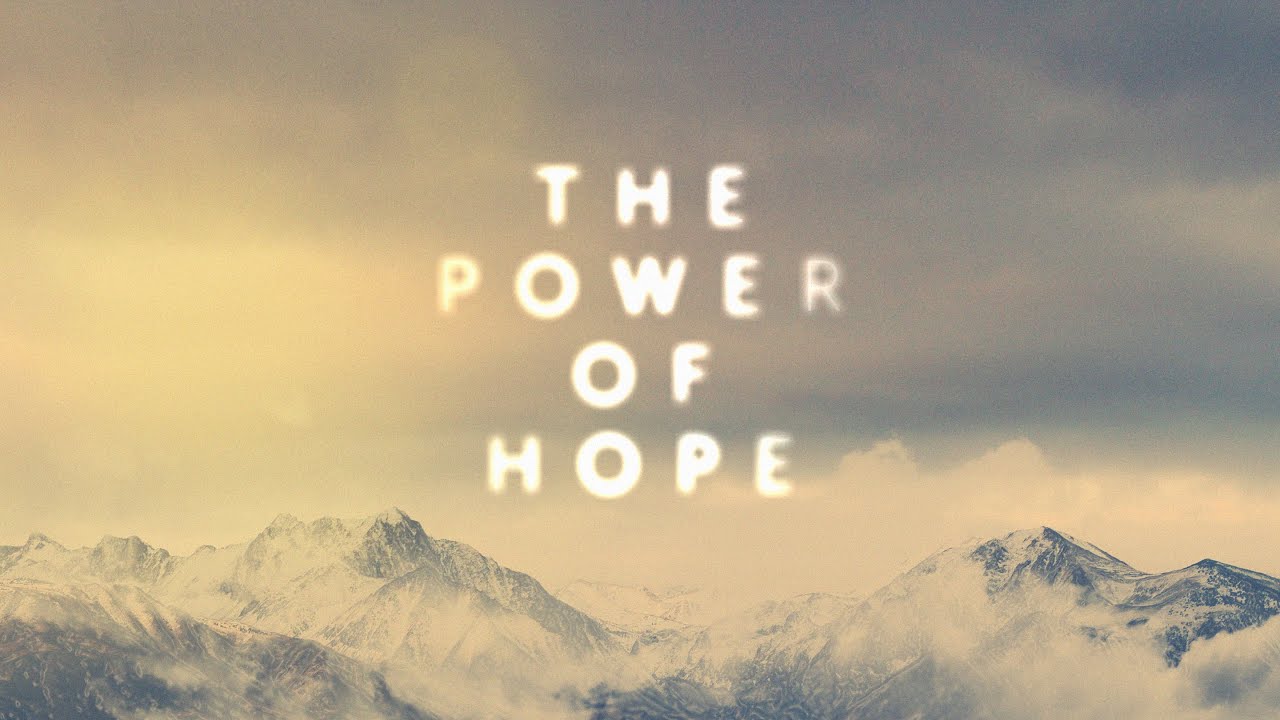 The Power of Hope - YouTube
