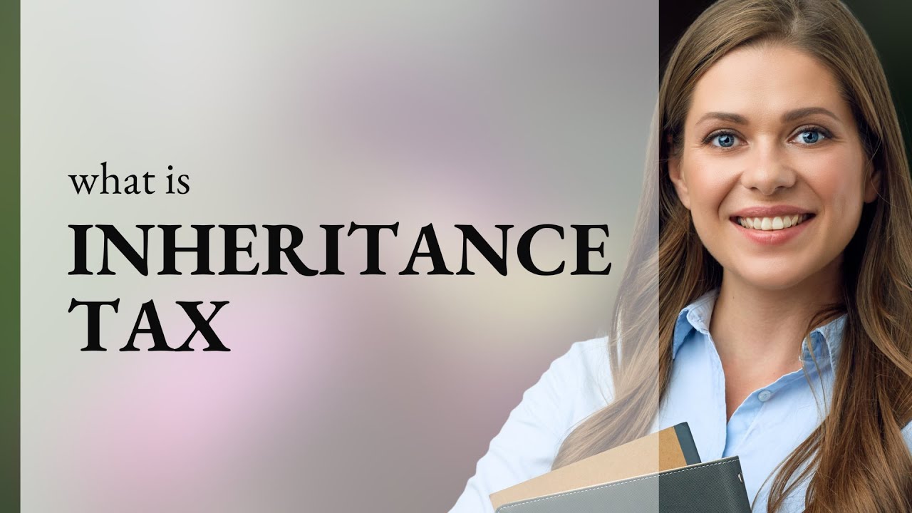 Understanding Inheritance Tax: A Guide for English Learners - YouTube
