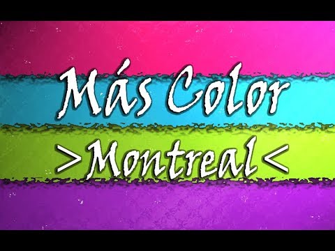 Más Color - Montreal (letra) - YouTube