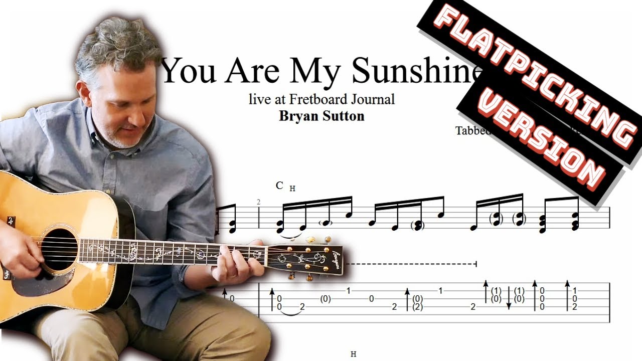 You Are My Sunshine TAB (Bryan Sutton) - acoustic flatpicking guitar ...