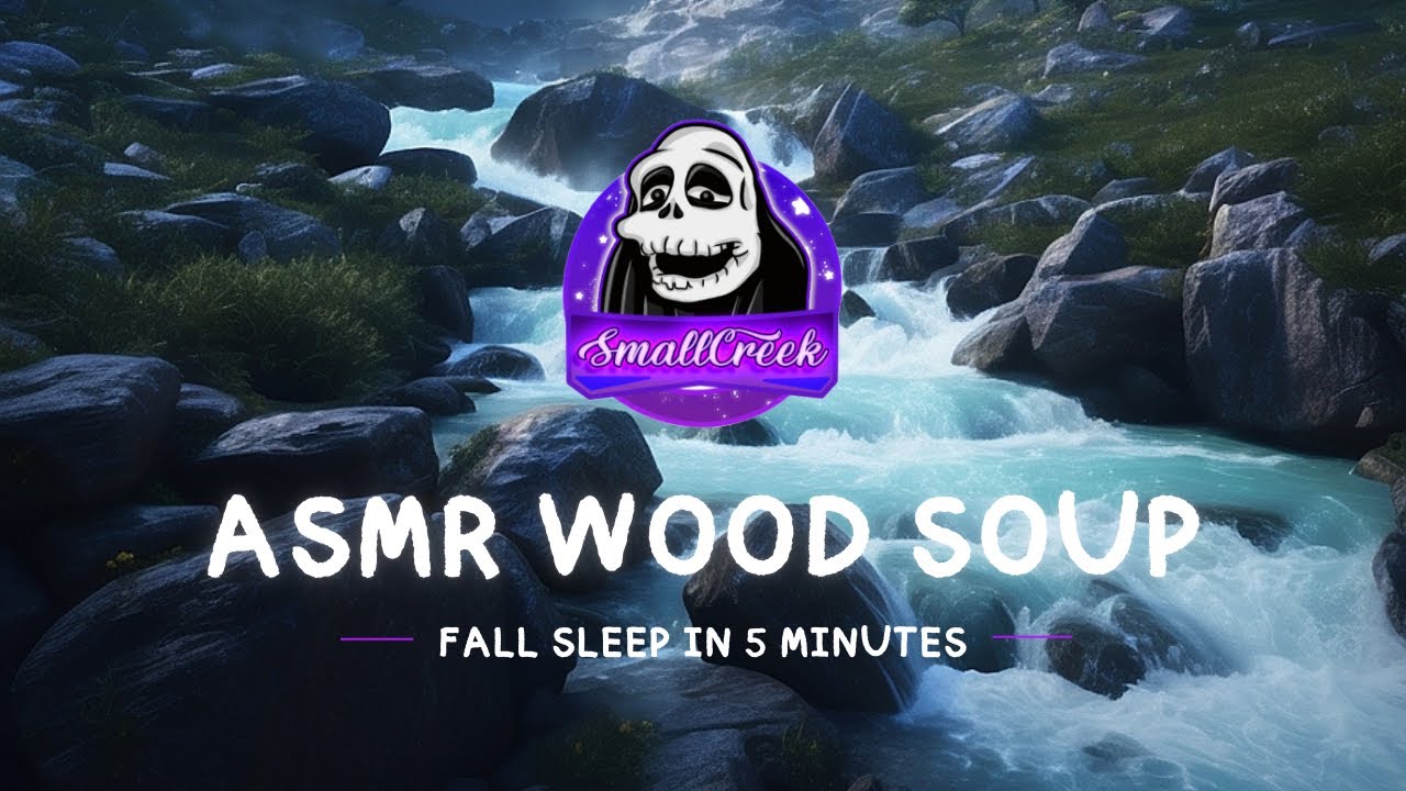 Fall Asleep in 5 Minutes💤 SmallCreek ASMR💀💙 #skully #chef #woodsoup # ...