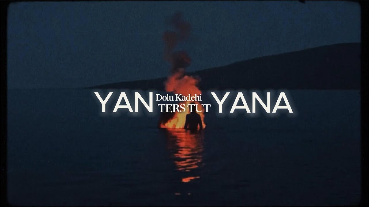 @DoluKadehiTersTut || Yan Yana [Şarkı Sözleri - Lyrics] - YouTube