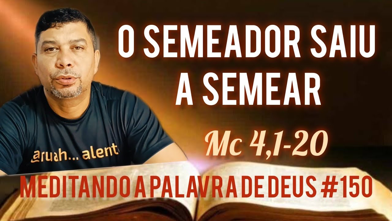 Marcos 4,1-20.O semeador saiu a semear. Meditando a palavra de Deus ...