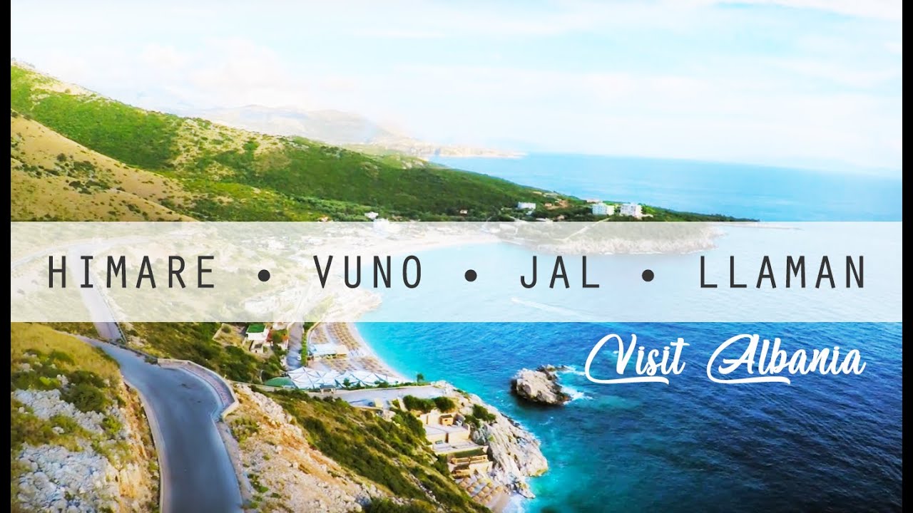 Himare, Vuno, Jal, Llaman - Albanian Riviera by drone - YouTube