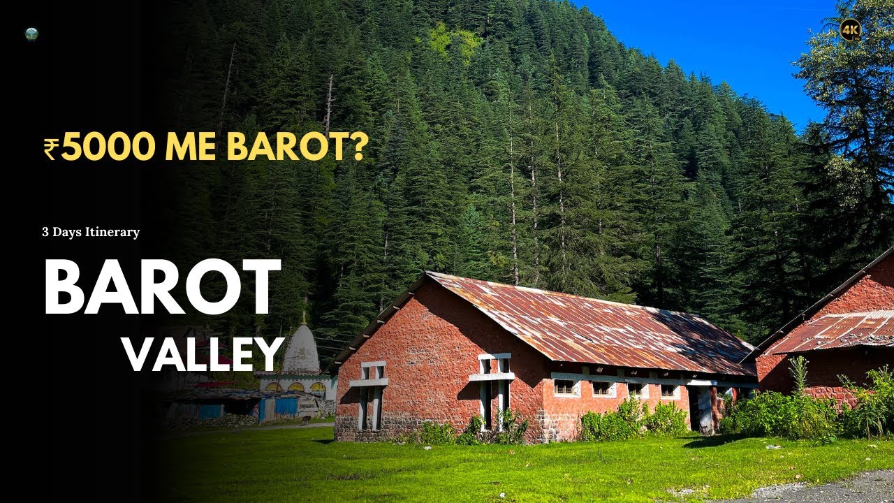 How to Visit Barot Valley Under ₹5000 | Complete Budget Travel Guide| 3 ...