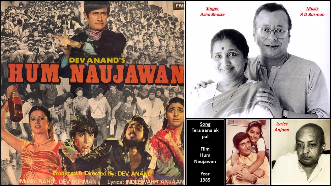 Tera aana ek pal meri - Hum Naujawan - R D Burman - Anjaan - Asha ...