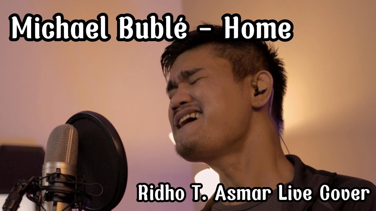 Michael Bublé - Home | Ridho T. Asmar Cover - YouTube