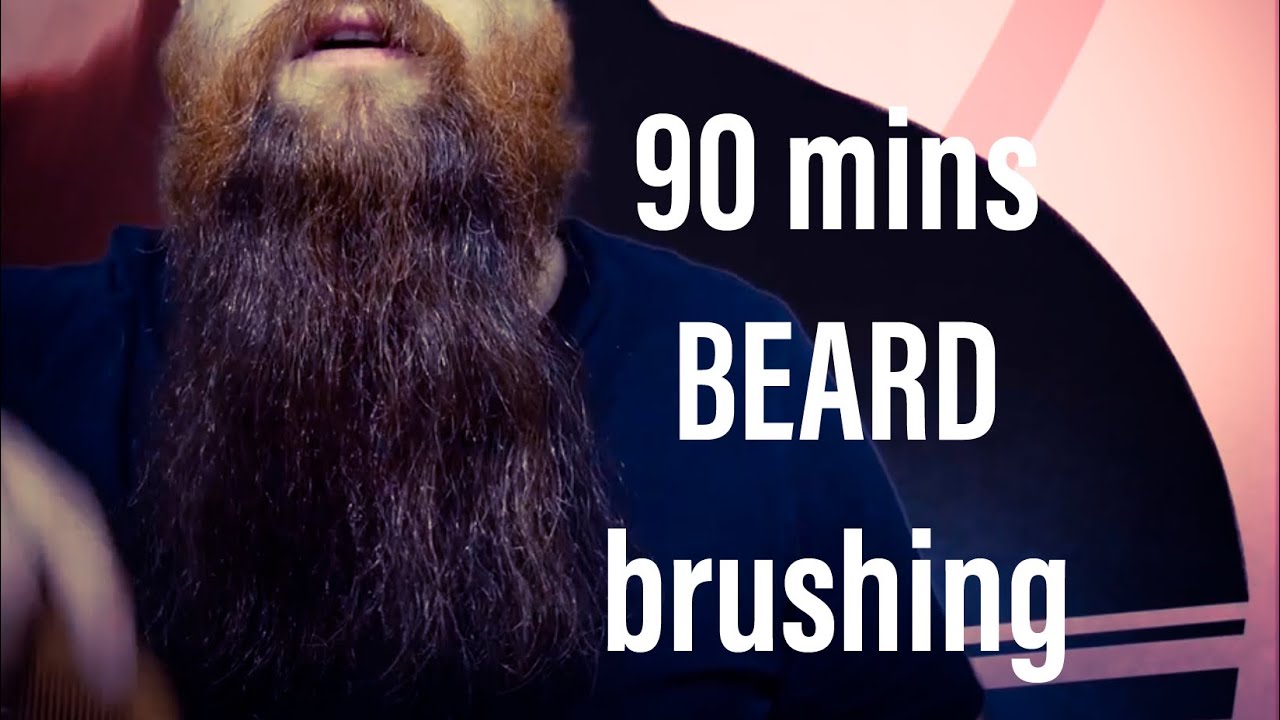 90 minutes of BEARD BRUSHING | ASMR - YouTube