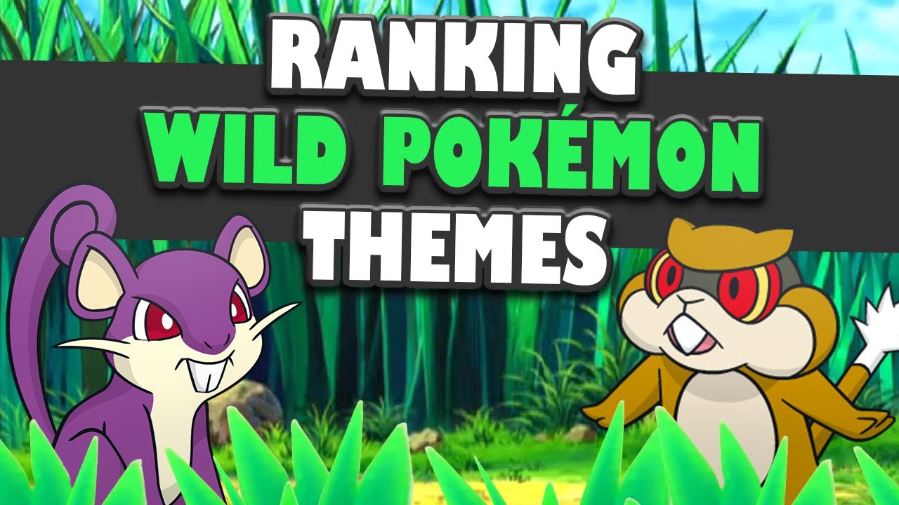 Every Wild Pokémon Themes Ranked - YouTube