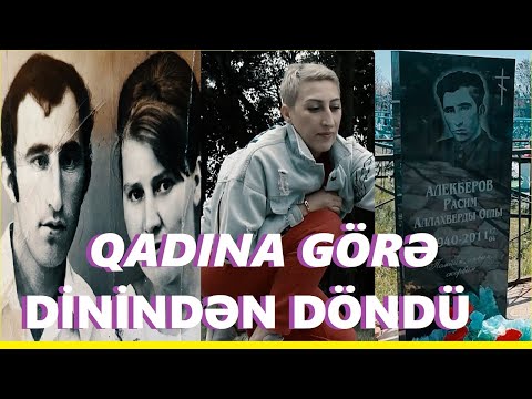 Sevdiyi qadına görə xristianlığı qəbul etdi və ailəsindən imtina edib... / Seni axtariram 18.05.2023