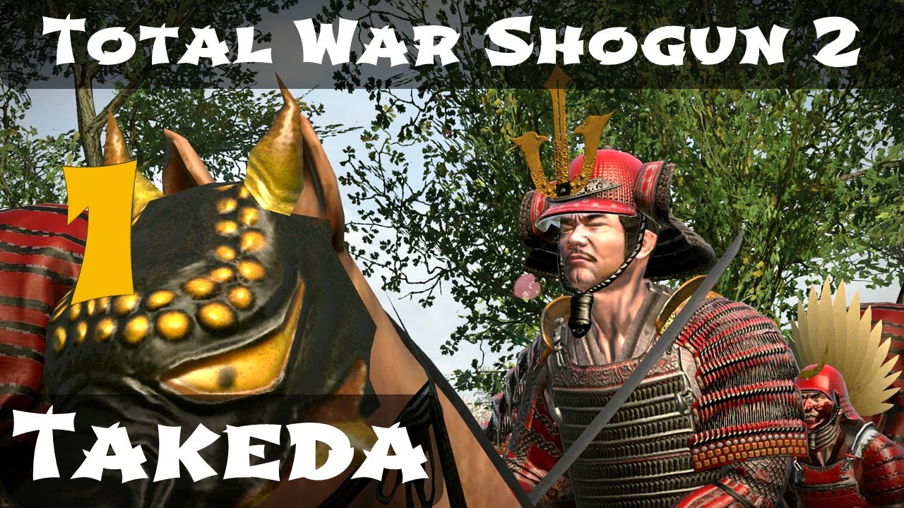 Total War Shogun 2 Takeda Campaign Part 1 - YouTube
