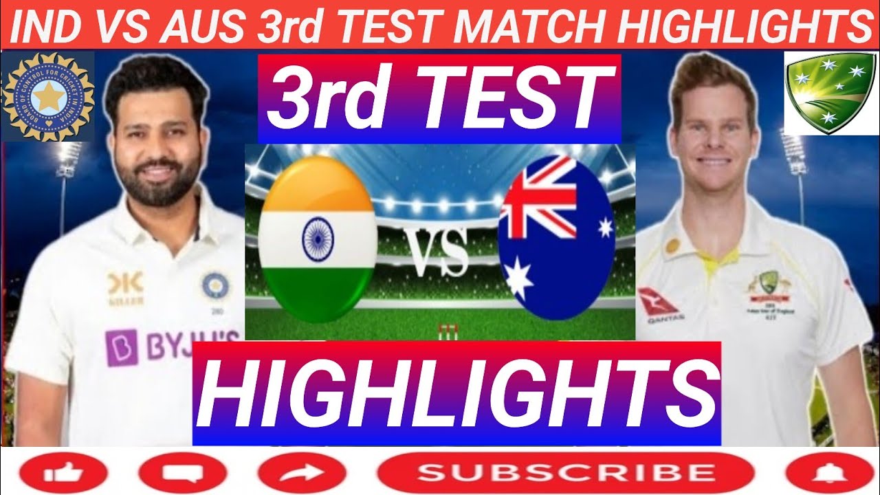 IND VS AUS 3rd TEST 2nd INNINGS MATCH HIGHLIGHTS 2023 | FINAL SQUAD AND ...