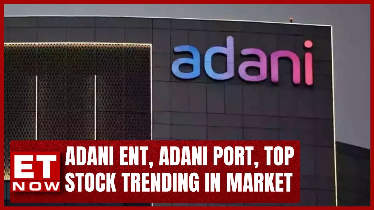 Adani Enterprises, Adani Port, Asain Paints, Indusind Bank | Top Stocks ...