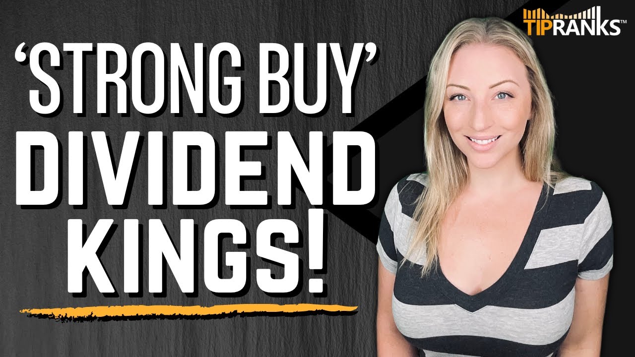 4 Dividend KINGs with 'Strong Buy' Ratings from Wall Street!! 50+ Years ...