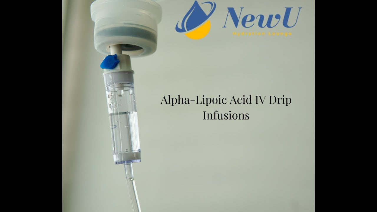 Alpha-Lipoic Acid IV Drip Infusions - ALA - NewU Hydration Lounge - YouTube