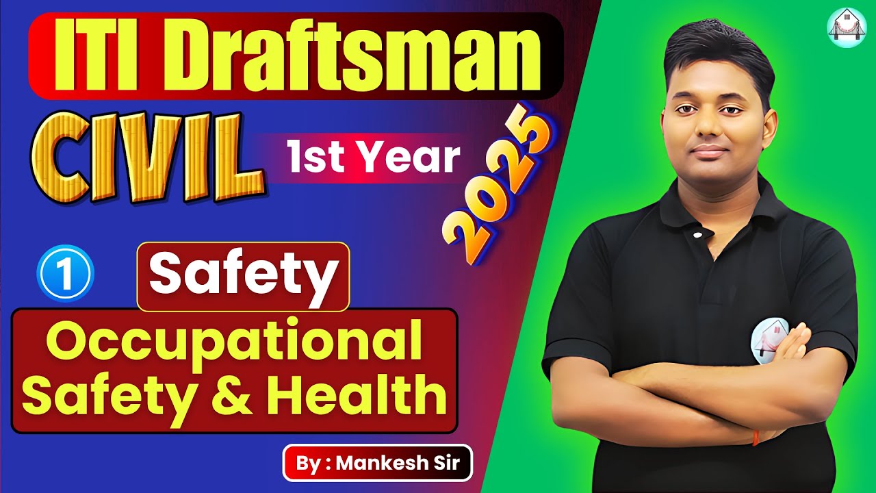 ITI Draftsman Civil | First Year | Lec-1| Safety:Occupational Safety ...