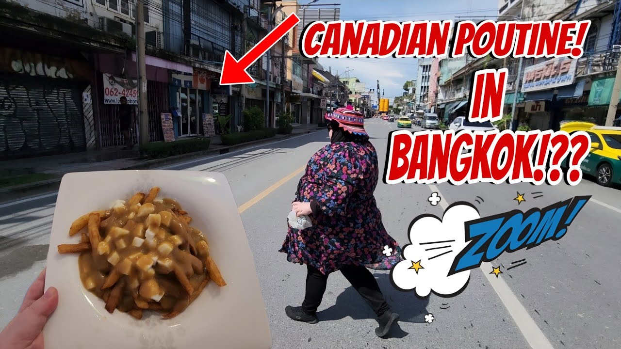CANADIAN POUTINE IN BANGKOK THAILAND?? - YouTube