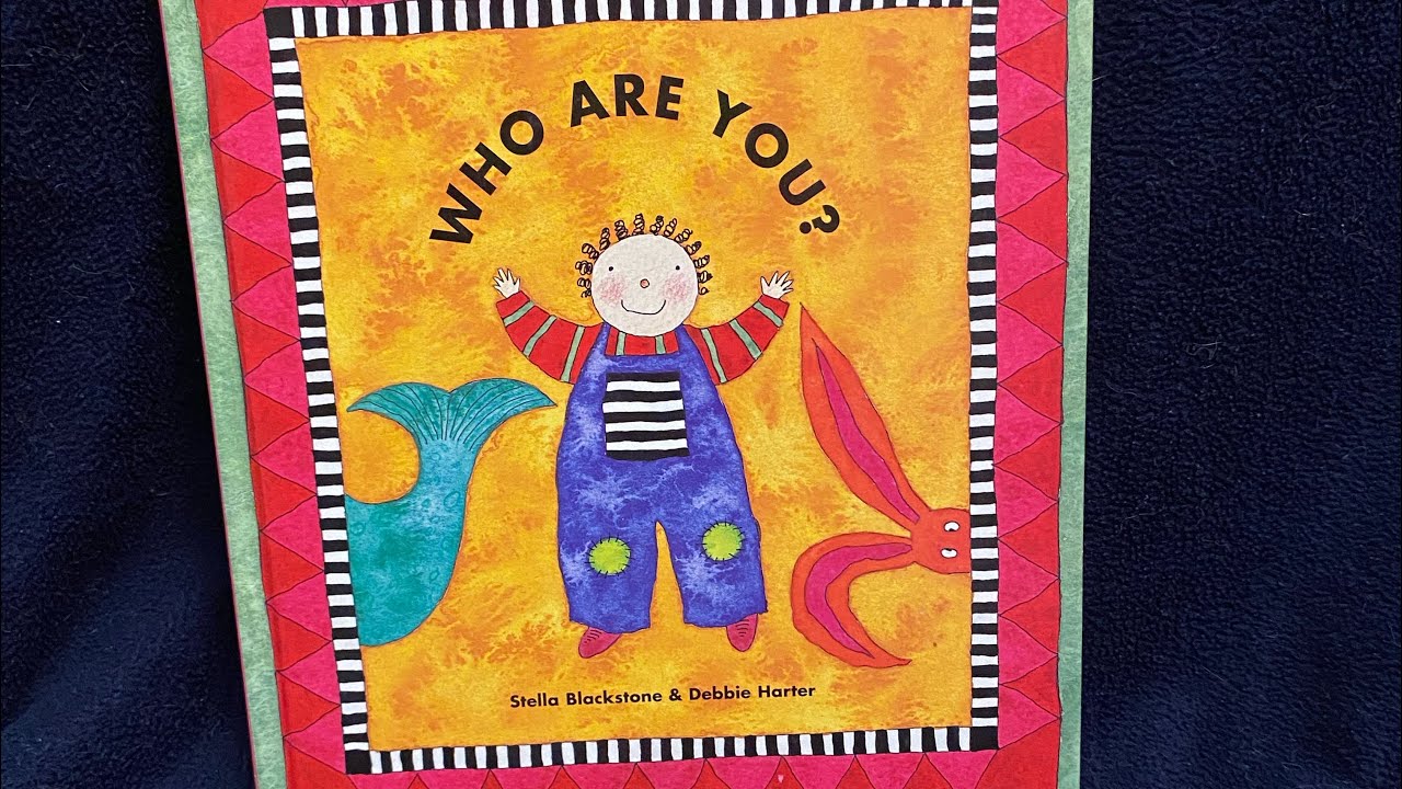 Who Are You? By Stella Blackstone and Debbie Harter Read Aloud - YouTube