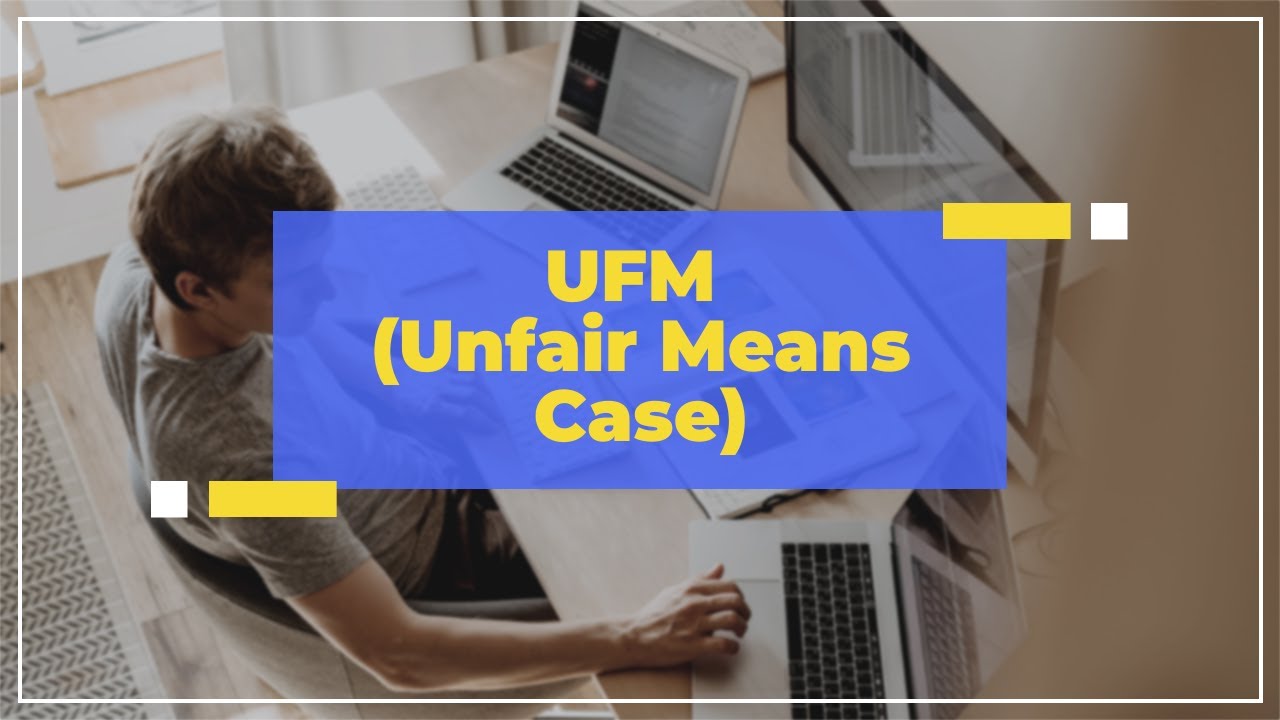UFM (Unfair Means Case) - Do not worry....!!!! - YouTube