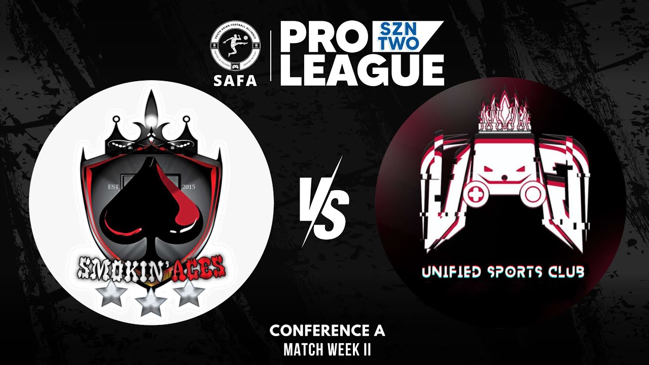 SAFA Pro League SZN 2 | Smokin' Aces vs Unified Sports Club ...