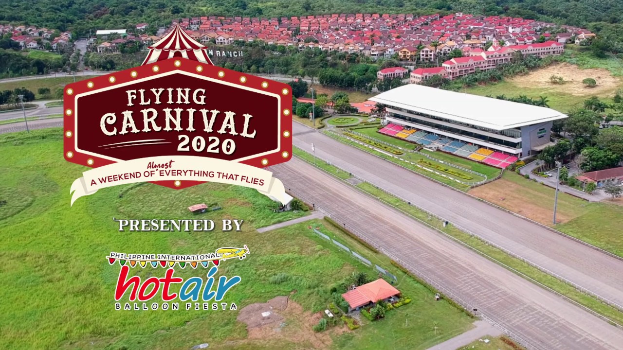 " FLYING CARNIVAL 2020 " the Venue | Philippine International Hot Air ...