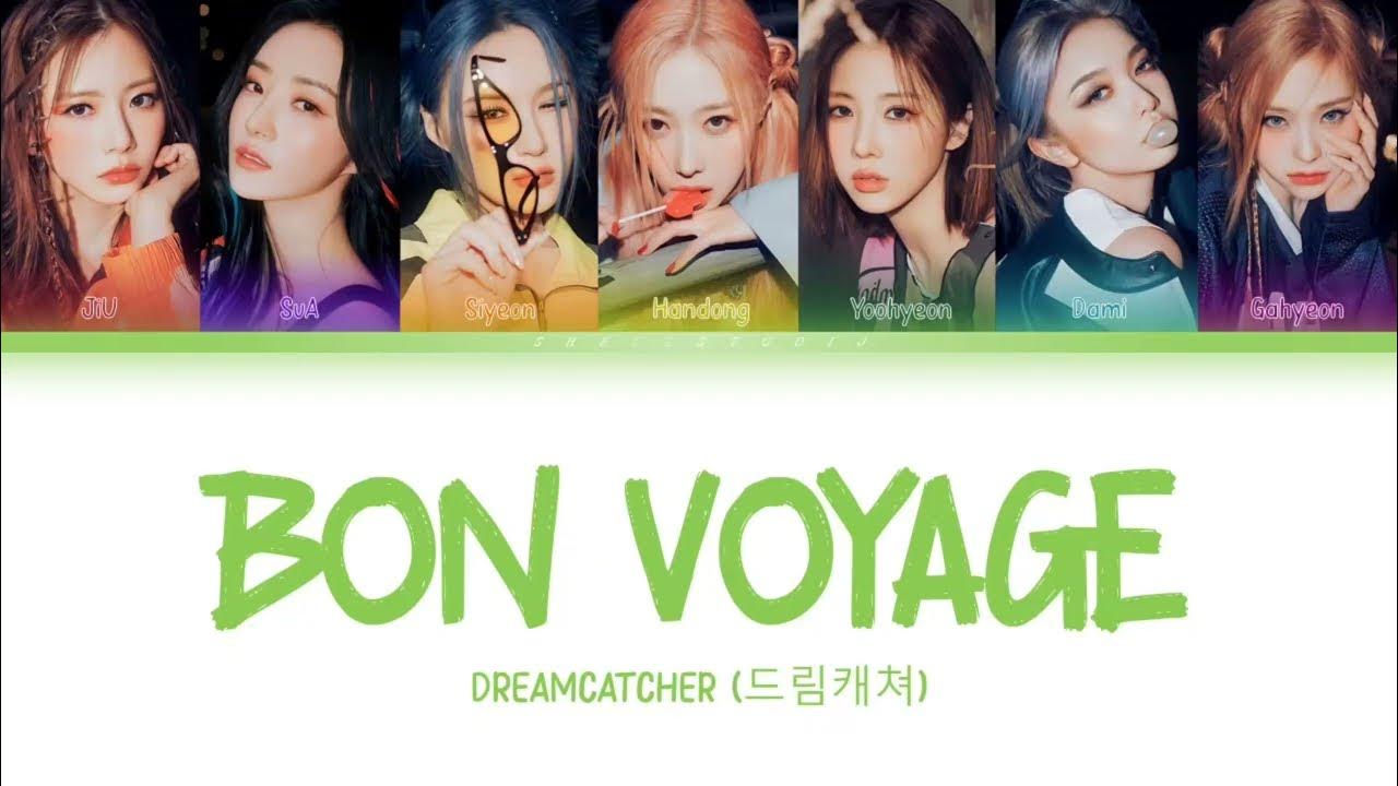 Dreamcatcher (드림캐쳐) – Bon Voyage | color coded lyrics - YouTube