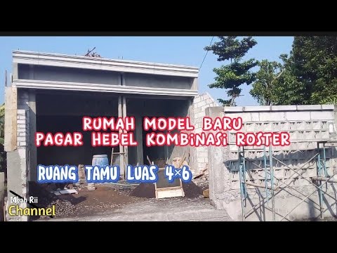TUTORIAL !! RUMAH MODEL BARU || DNG PAGAR HEBEL KOMBINASI ROSTER LEBIH ...