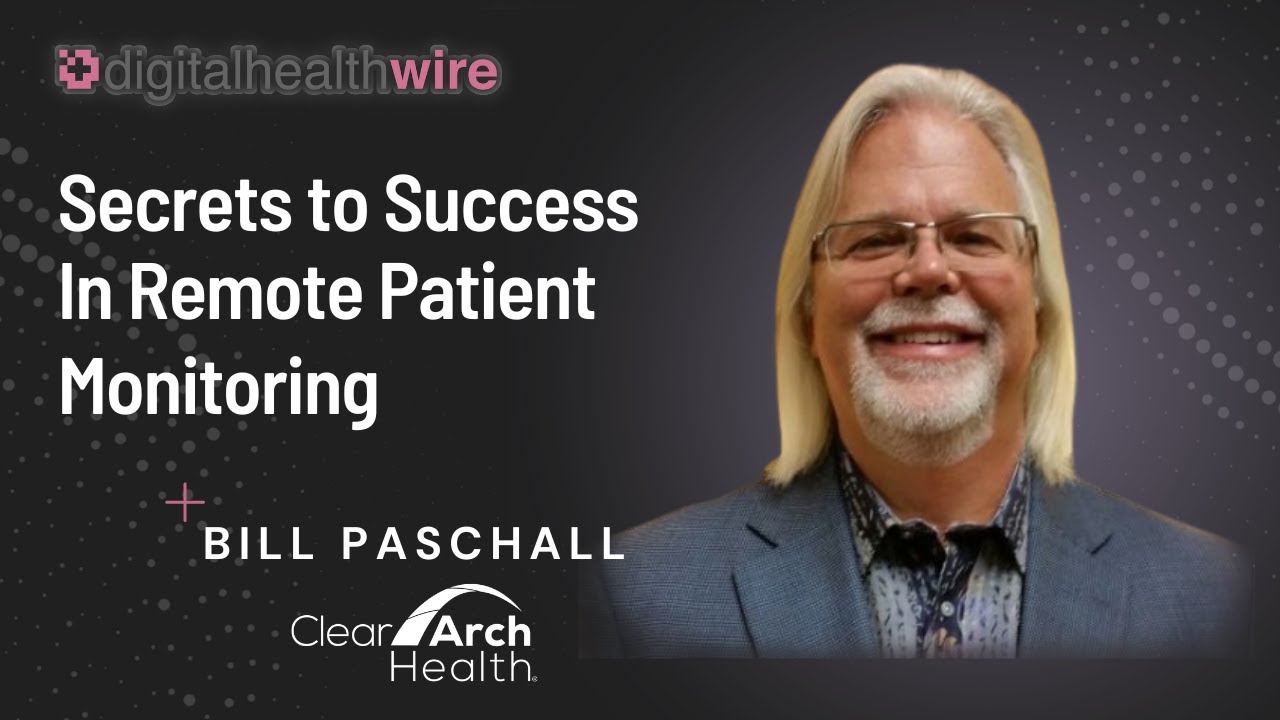 The Digital Health Wire Show - Secrets to Success in Remote Patient ...