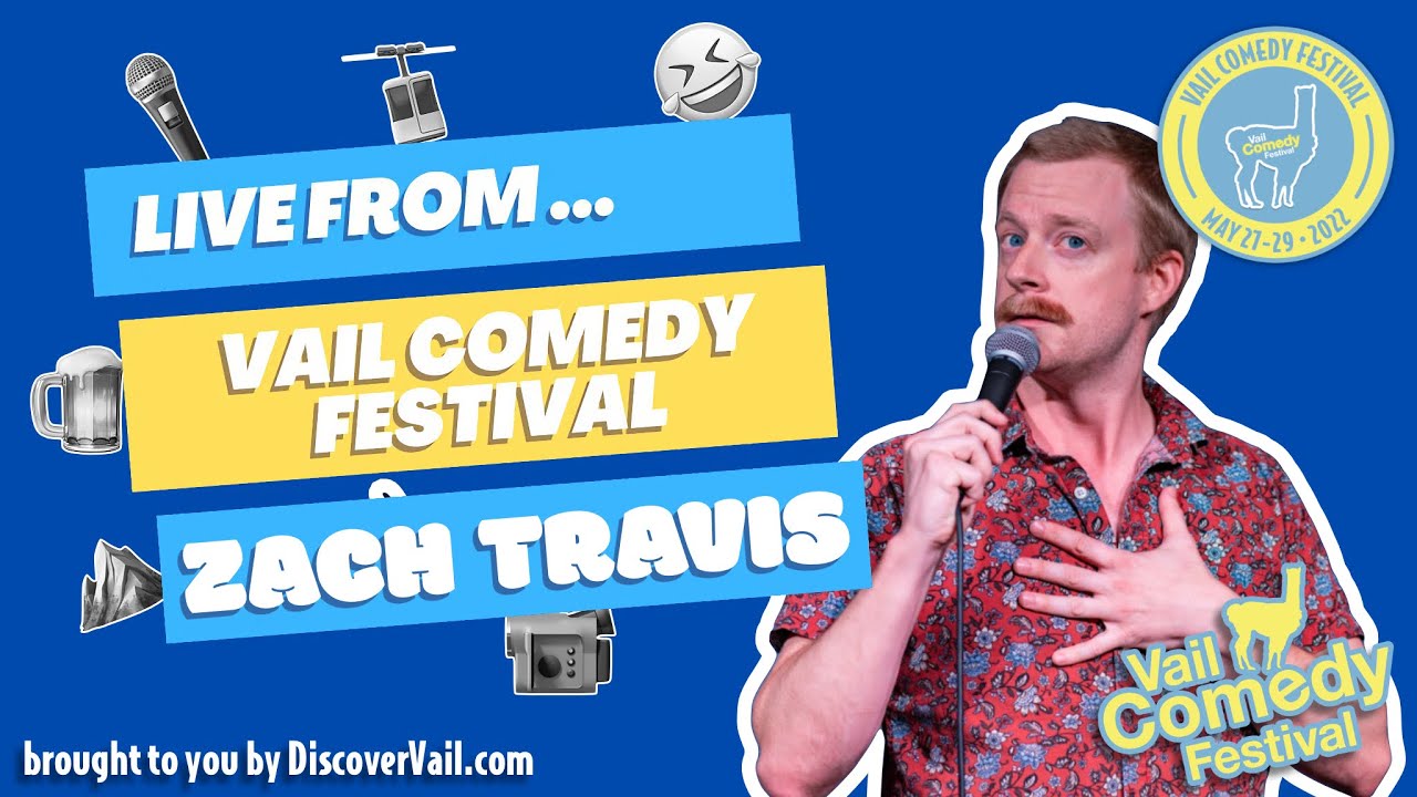 Live From Vail Comedy Festival 2022 Zach Travis - YouTube
