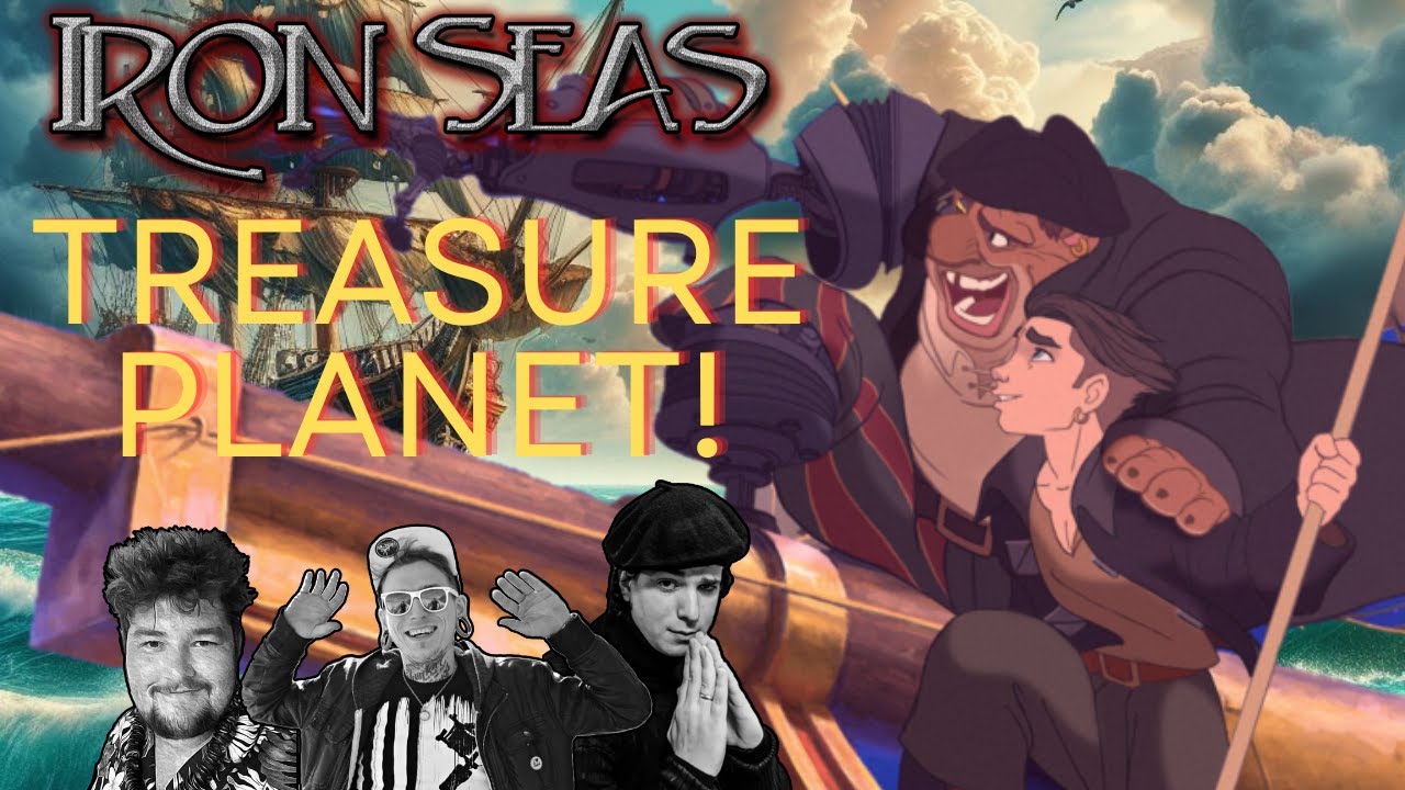 Treasure Planet sets its sail on the IRON SEAS - YouTube