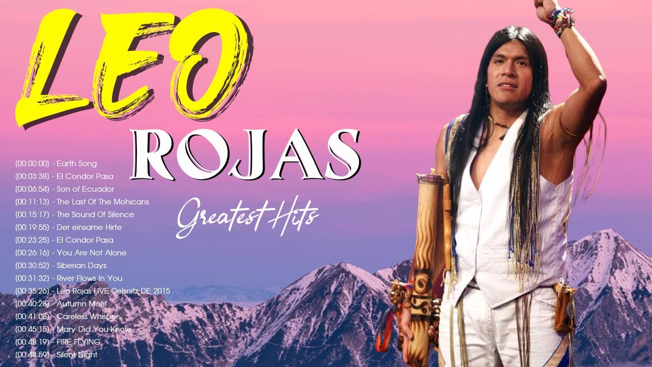 Leo Rojas Greatest Hits 2023 - Leo Rojas Playlist - Pan Flute ...