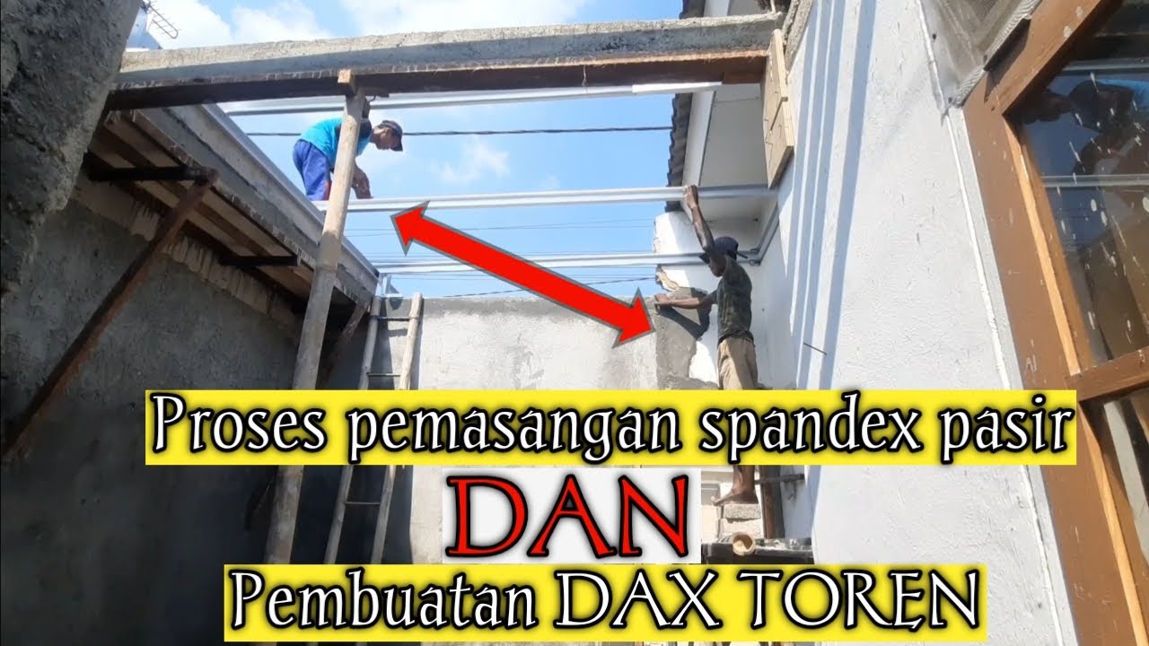 PEMASANGAN ATAP SPANDEX PASIR DAN DAK TOREN AIR - YouTube