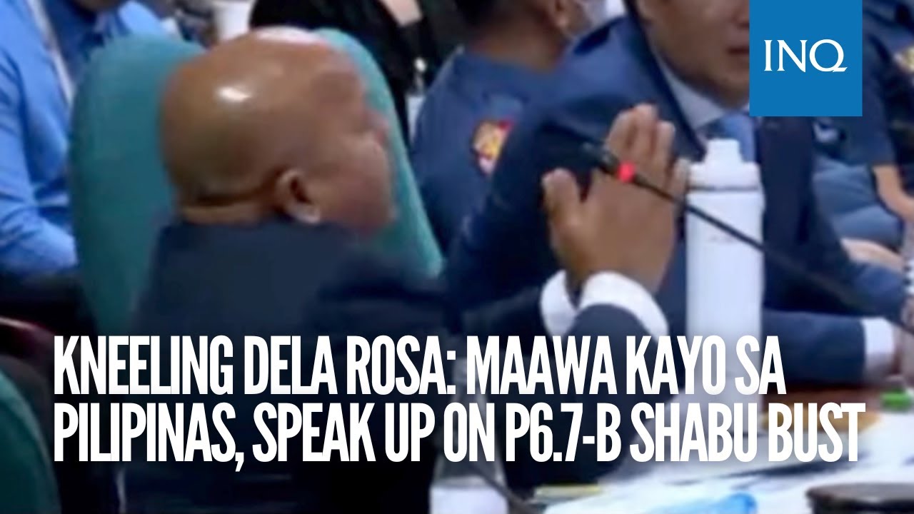 Kneeling Dela Rosa to cops: Maawa kayo sa Pilipinas, speak up on P6.7-B ...