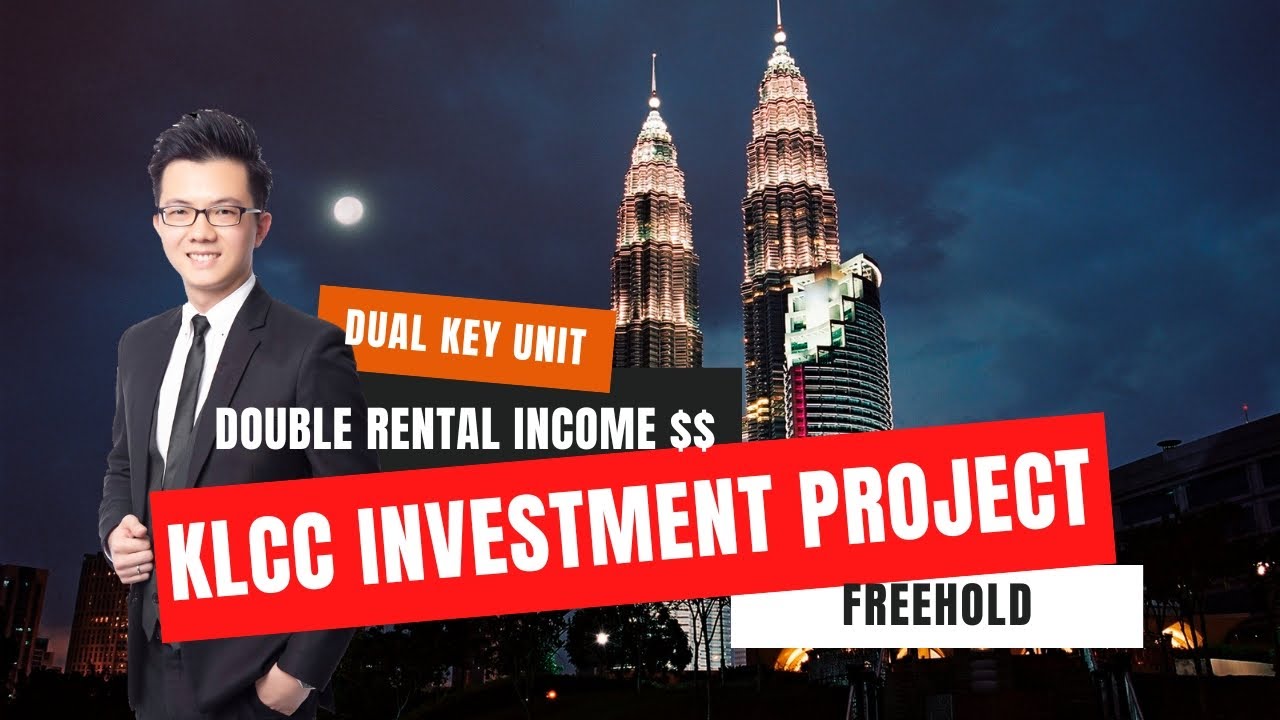 KLCC Freehold Investment Project, Dual Key Unit with Double Rental ...