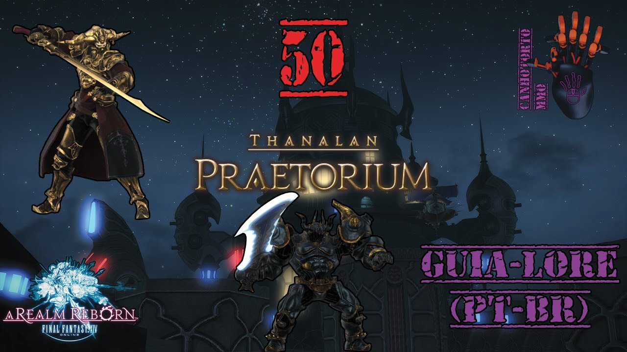Final Fantasy XIV - Guia - PT-BR - DG - The Praetorium - 50 - YouTube