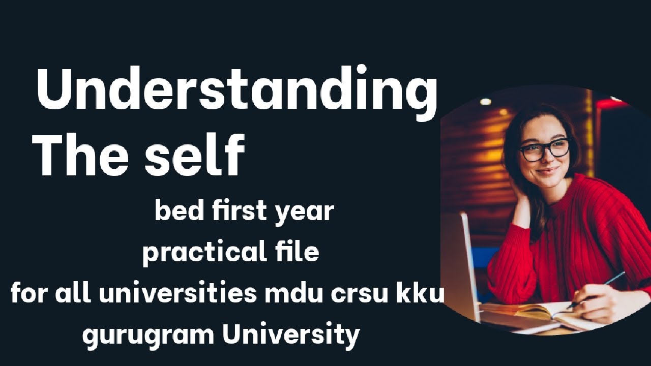 Understanding the self b.ed first year practical file - YouTube
